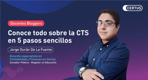 ¿Qué es la CTS?: Conoce todo en 5 pasos | Certus Blog